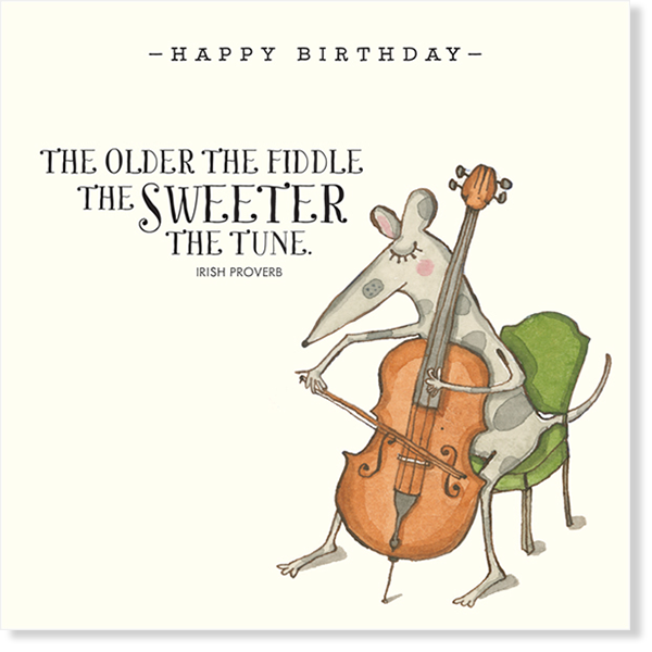 Affirmations - Twigseeds Birthday Card - Older the Fiddle - K209 – MeeQ
